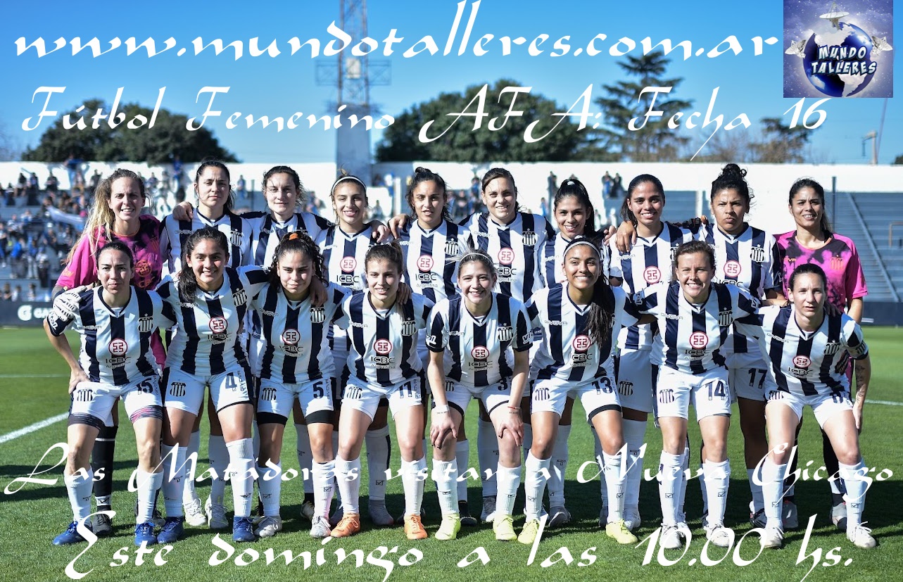 Fútbol Femenino AFA: Fecha 16 – Fase Ascenso – Mundo Talleres